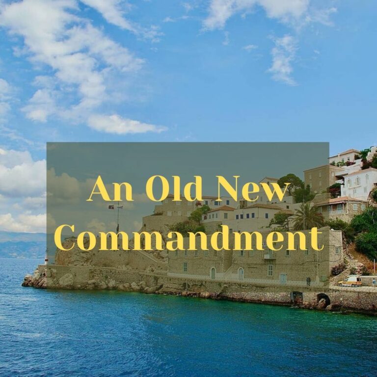 An Old New Commandment (1 John 2:7-11) – 生命之道